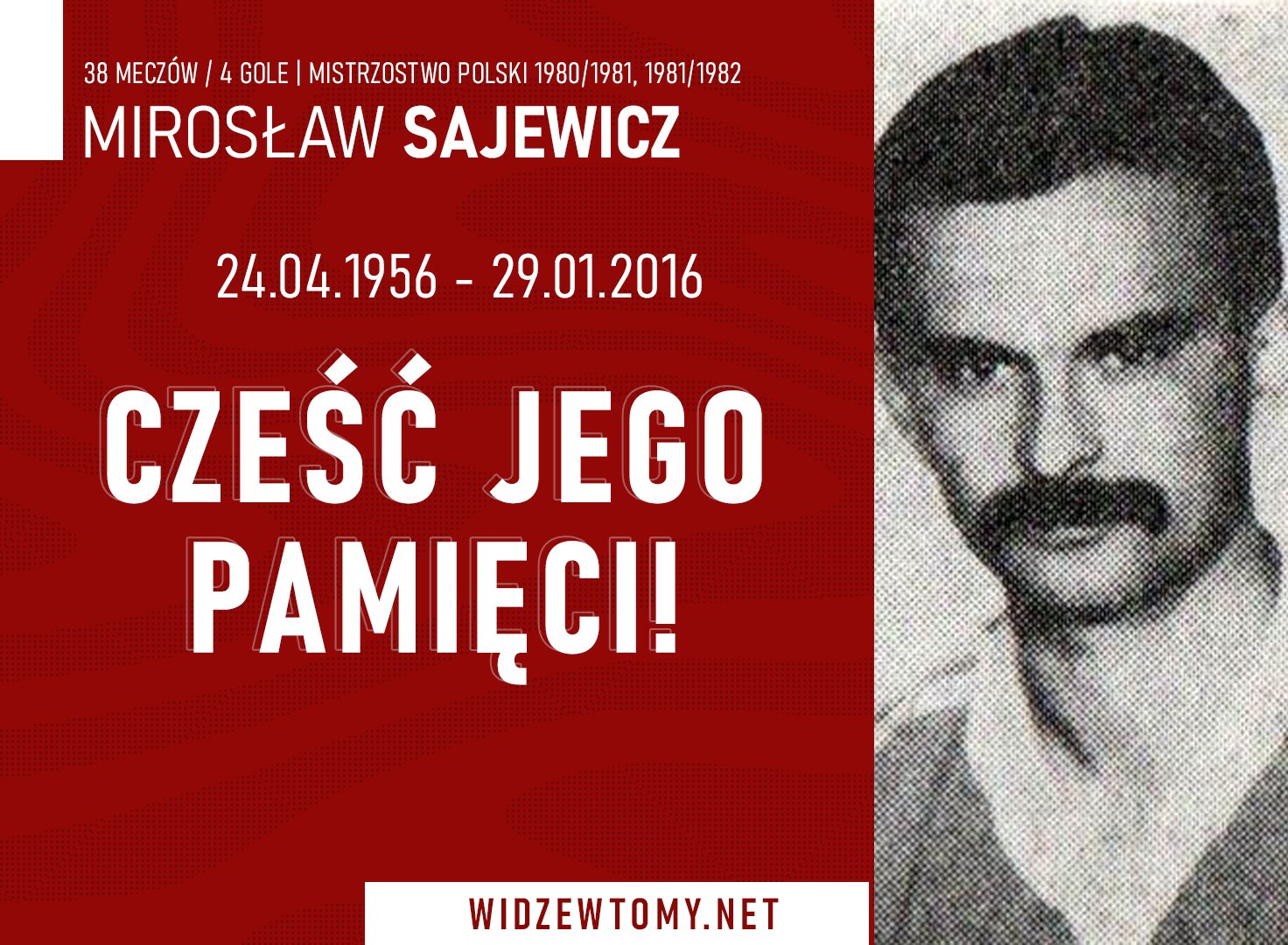 Rocznica śmierci Mirosława Sajewicza - WidzewToMy - Oficjalny portal ...